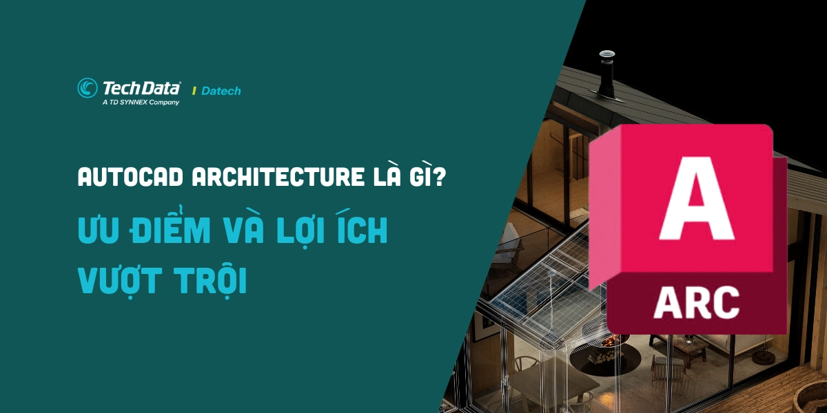 AutoCAD Architecture là gì? Ưu điểm và lợi ích vượt trội