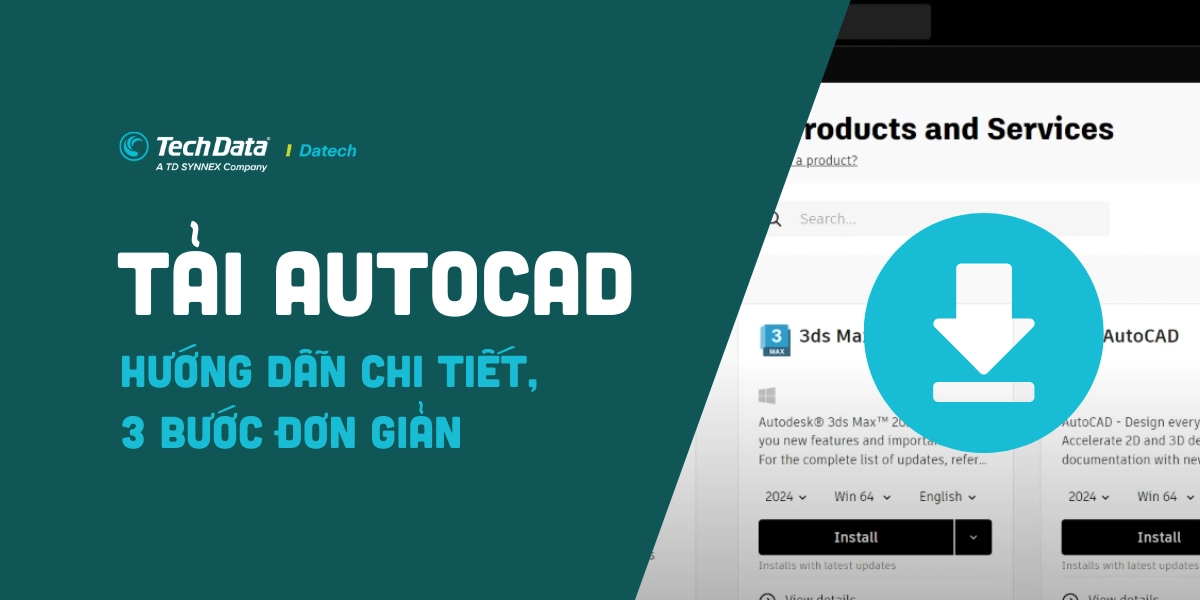 Tải AutoCAD: Hướng dẫn chi tiết, 3 bước đơn giản